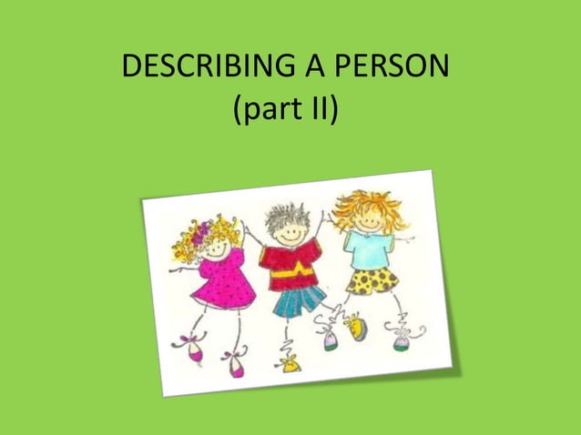 Describing a person adjectives for young learners | PPTX