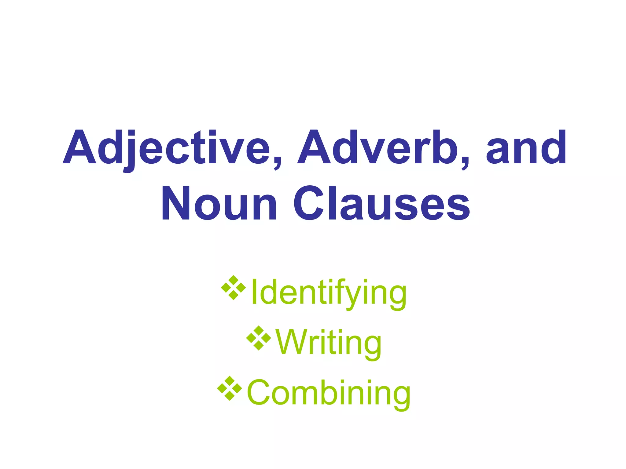 Adjective adverb-and-noun-clauses--adjective | PPT
