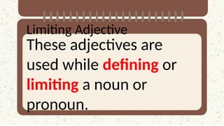 Adjectives that Describe and Limits the different word | PPTX