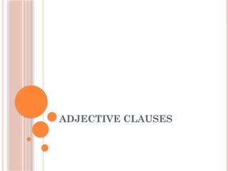 Adjective Clause.pptx Adjective Clause.pptx