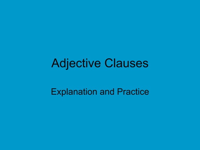 Adjective Clauses.ppt | Programming Languages | Computing