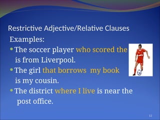 Grammar: Power Point Slides of Adjective Clauses.ppt