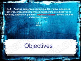 Adjective clauses powerpoint (ms standard 4c4) | PPT