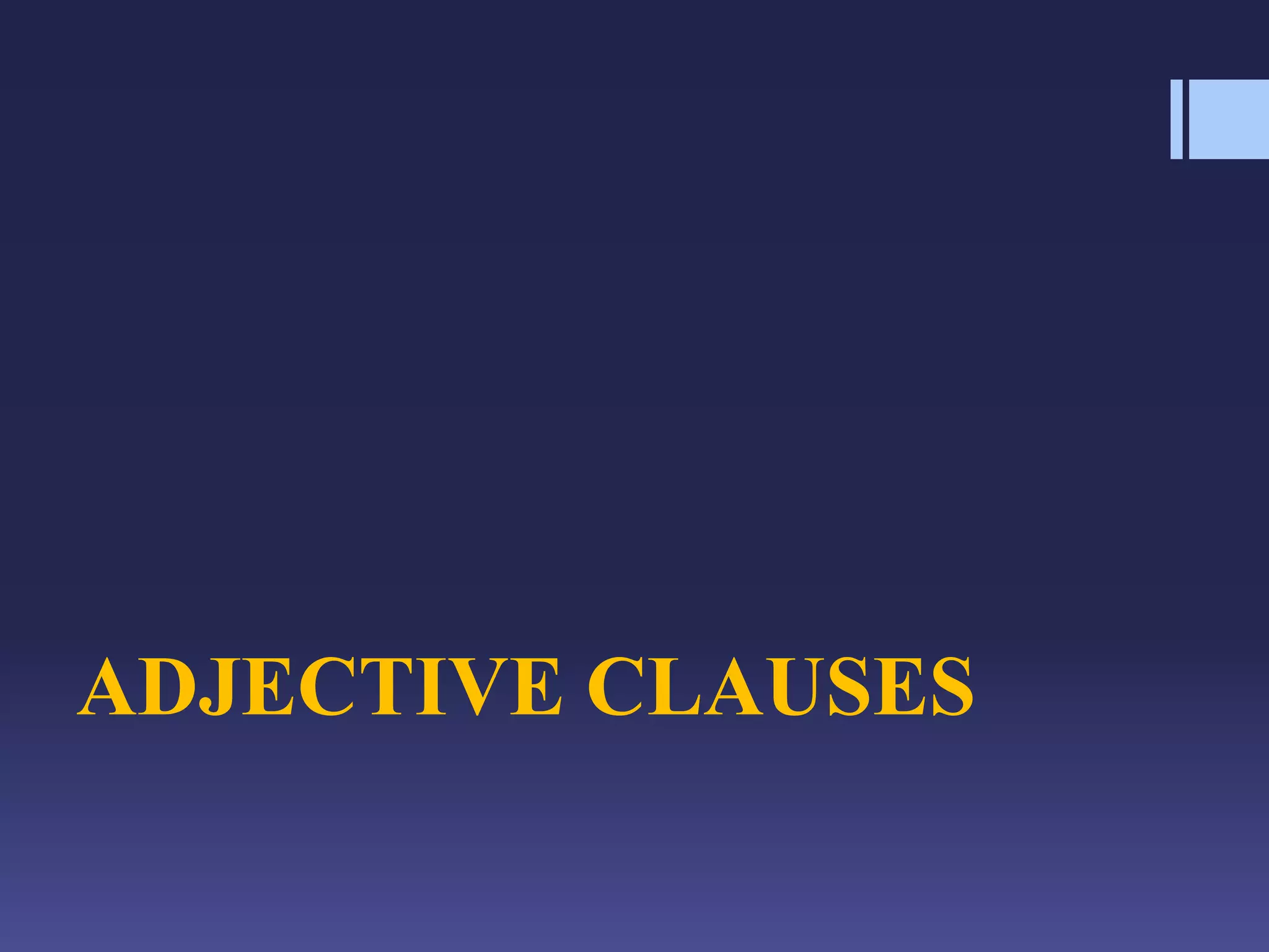 Adjective clauses | PPTX