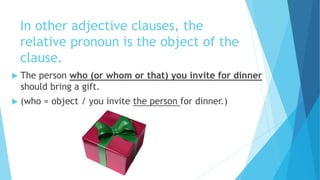 Adjective clauses with object relative pronouns | PPT