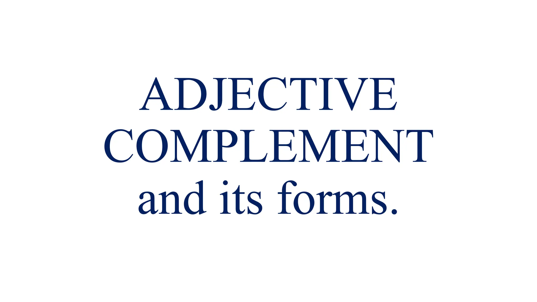ADJECTIVE COMPLEMENT GRADE 8 LESSON .pptx