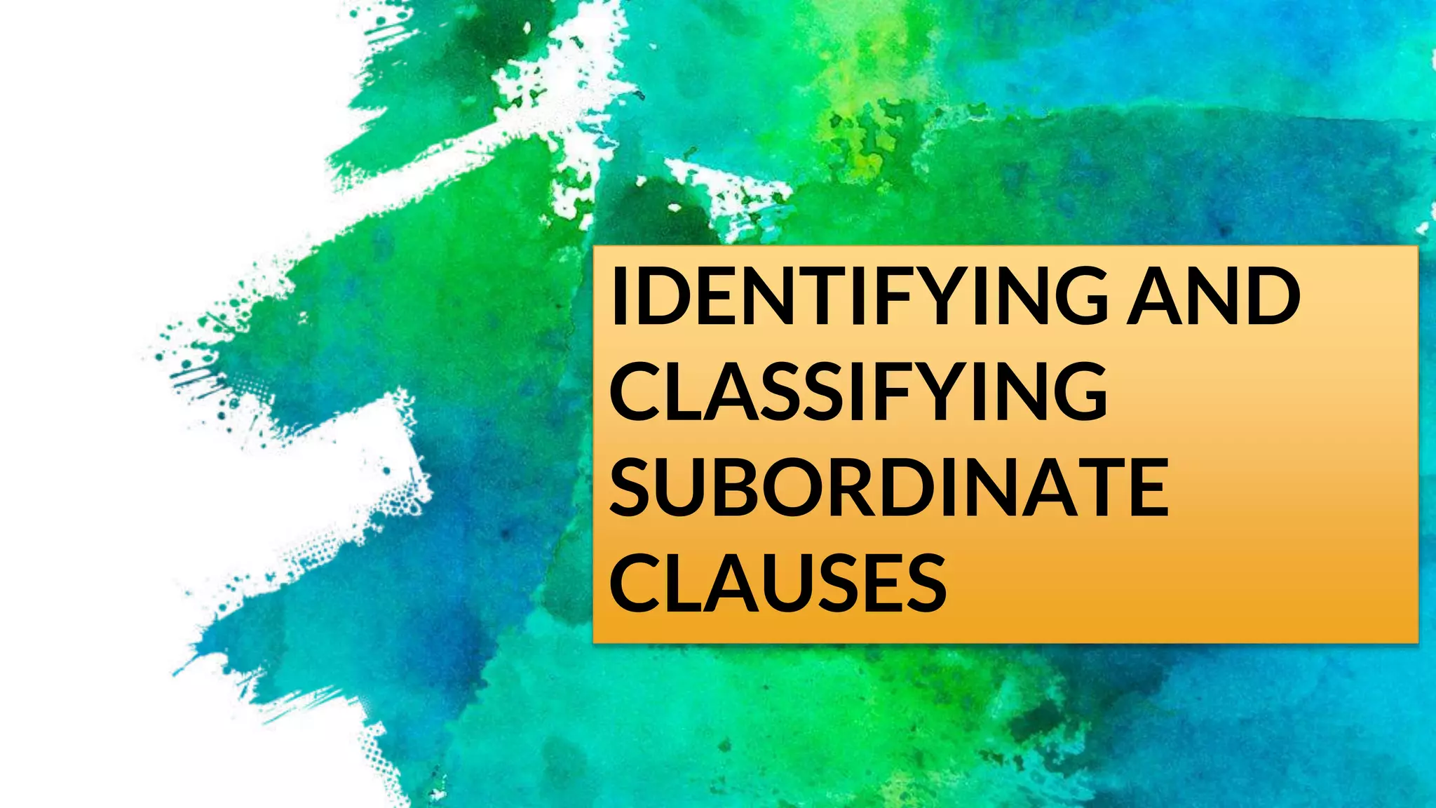 Adjective, noun and adverb clauses | PPTX | Law