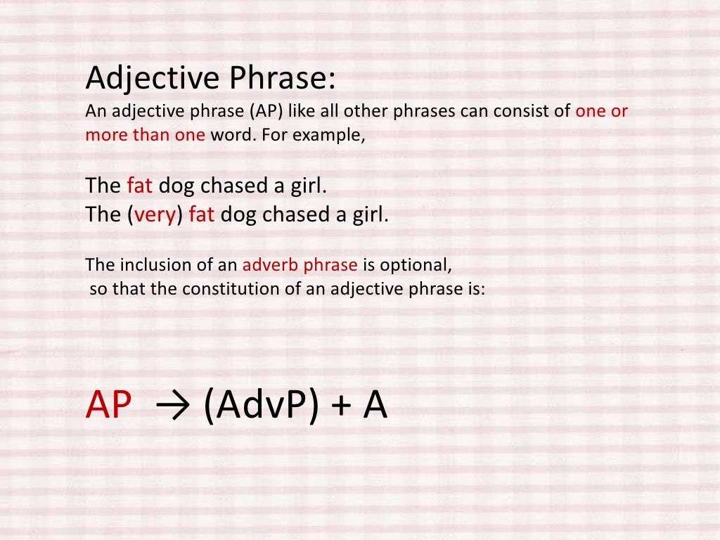 Adjective Phrase Adjective Phrase