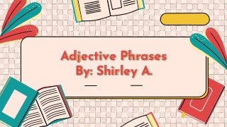 Adjective phrases | PPTX