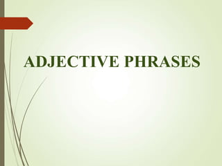 ADJECTIVE PHRASES.pptx////Active-reading-2- key.pdf