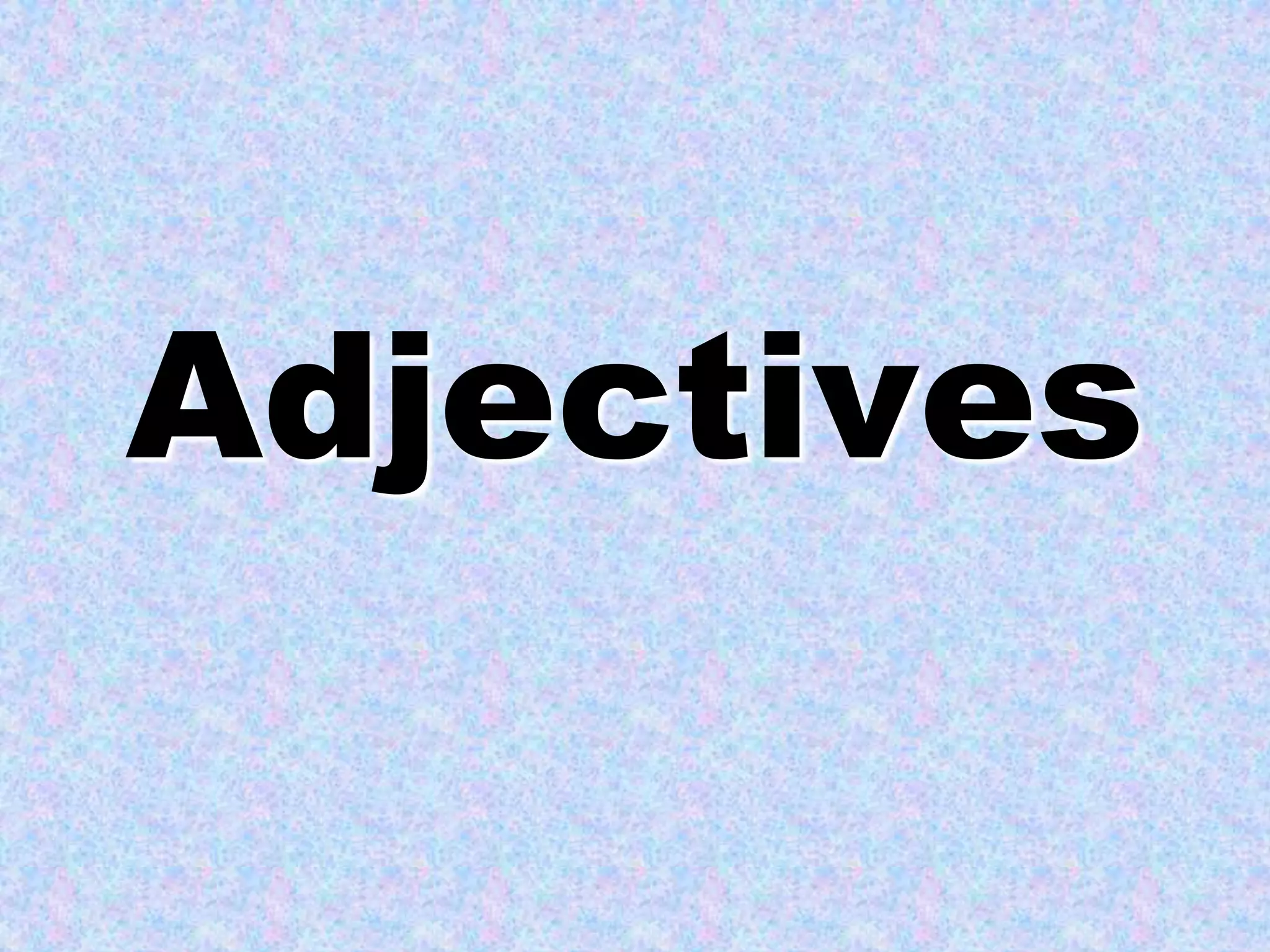 Adjectives | PPT