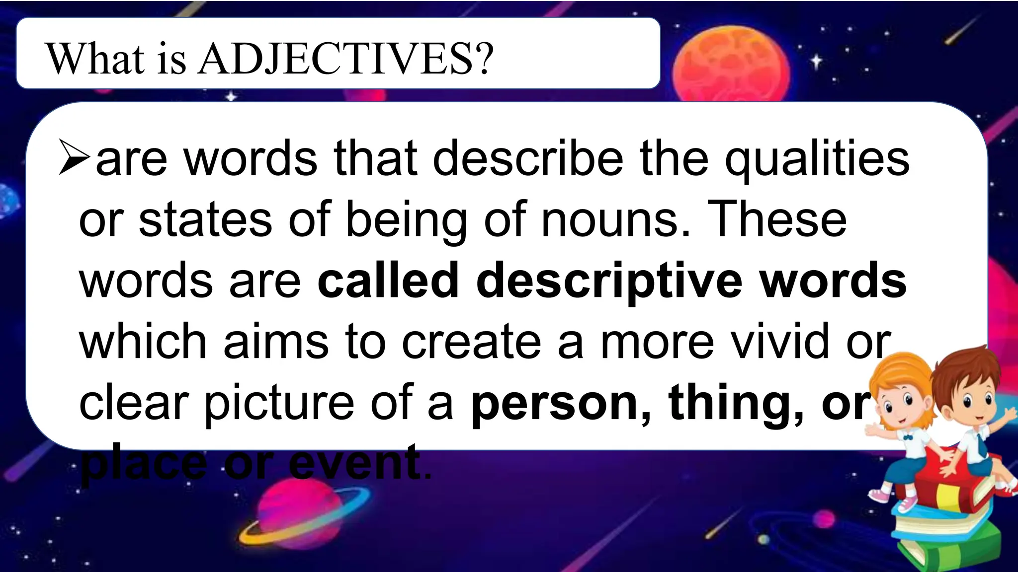 discoverin what adjectives is. identifying | PPT