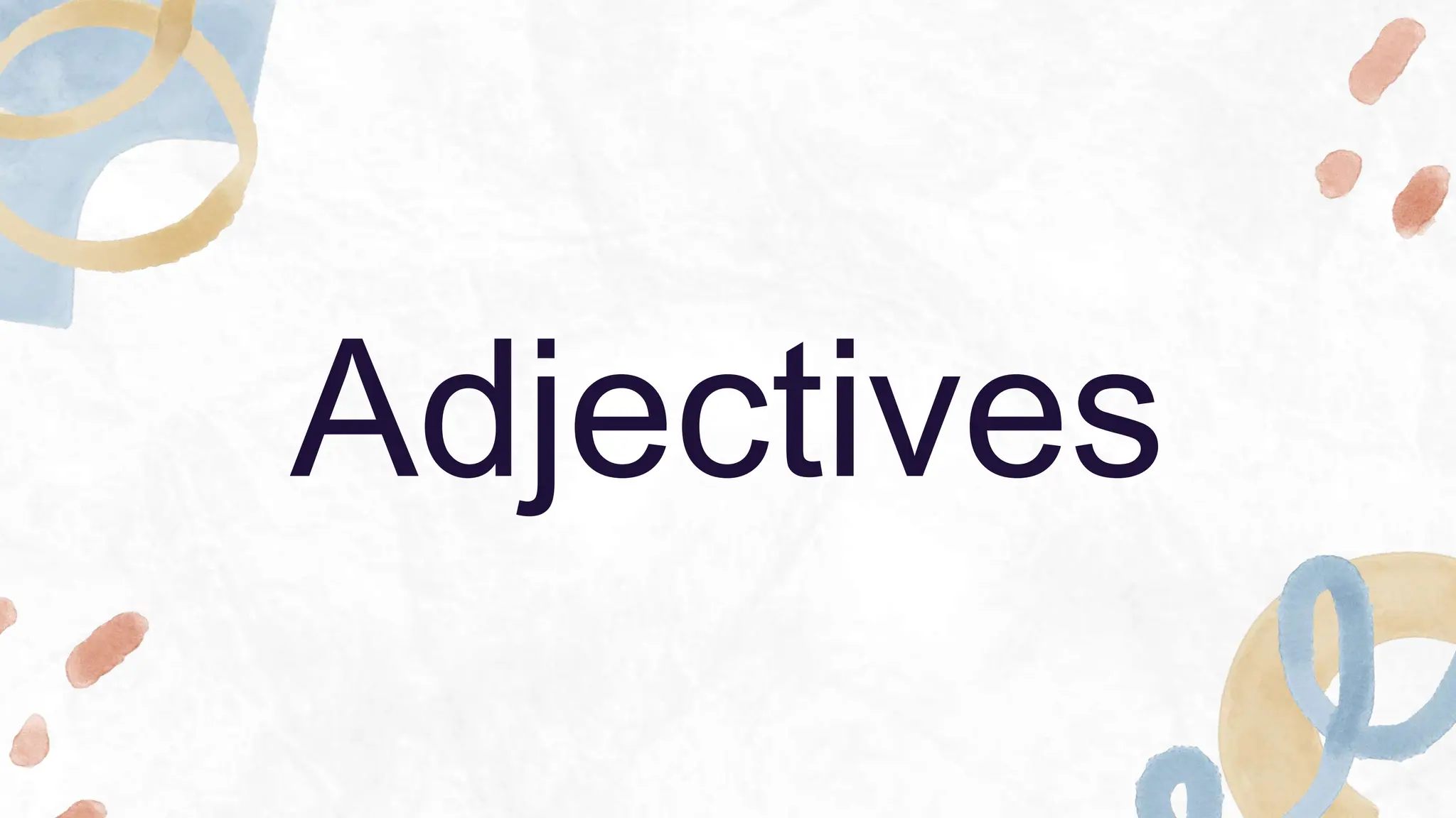 Adjectives presentation, definition and its types | PPTX | Style & Fashion