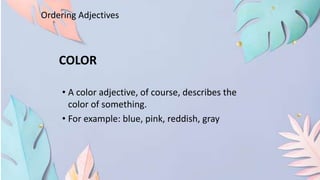 Adjectives presentation, definition and its types | PPTX