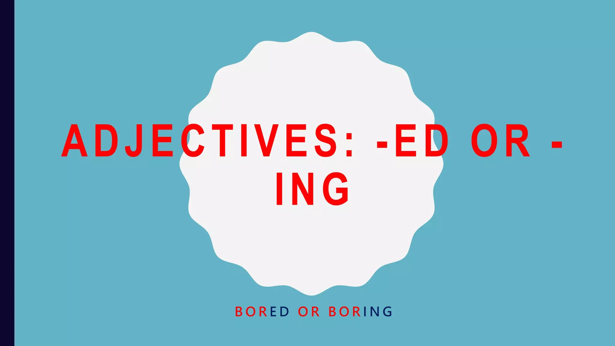adjectives-with-ed-or-ing-fun-activities-games-grammar-drills-grammar ...