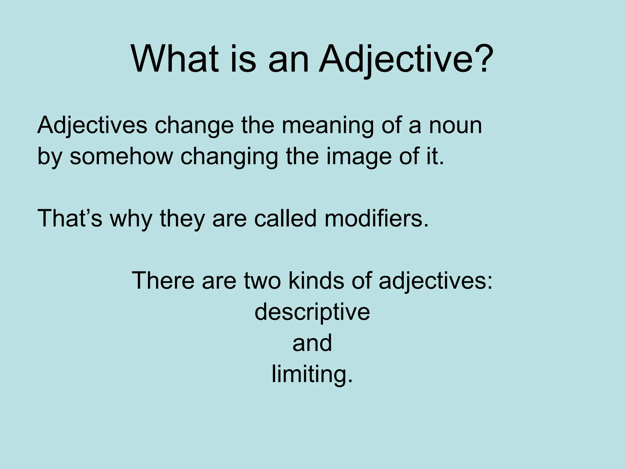 The definition of Adjectives and How Adjectives Work to describe Nouns ...