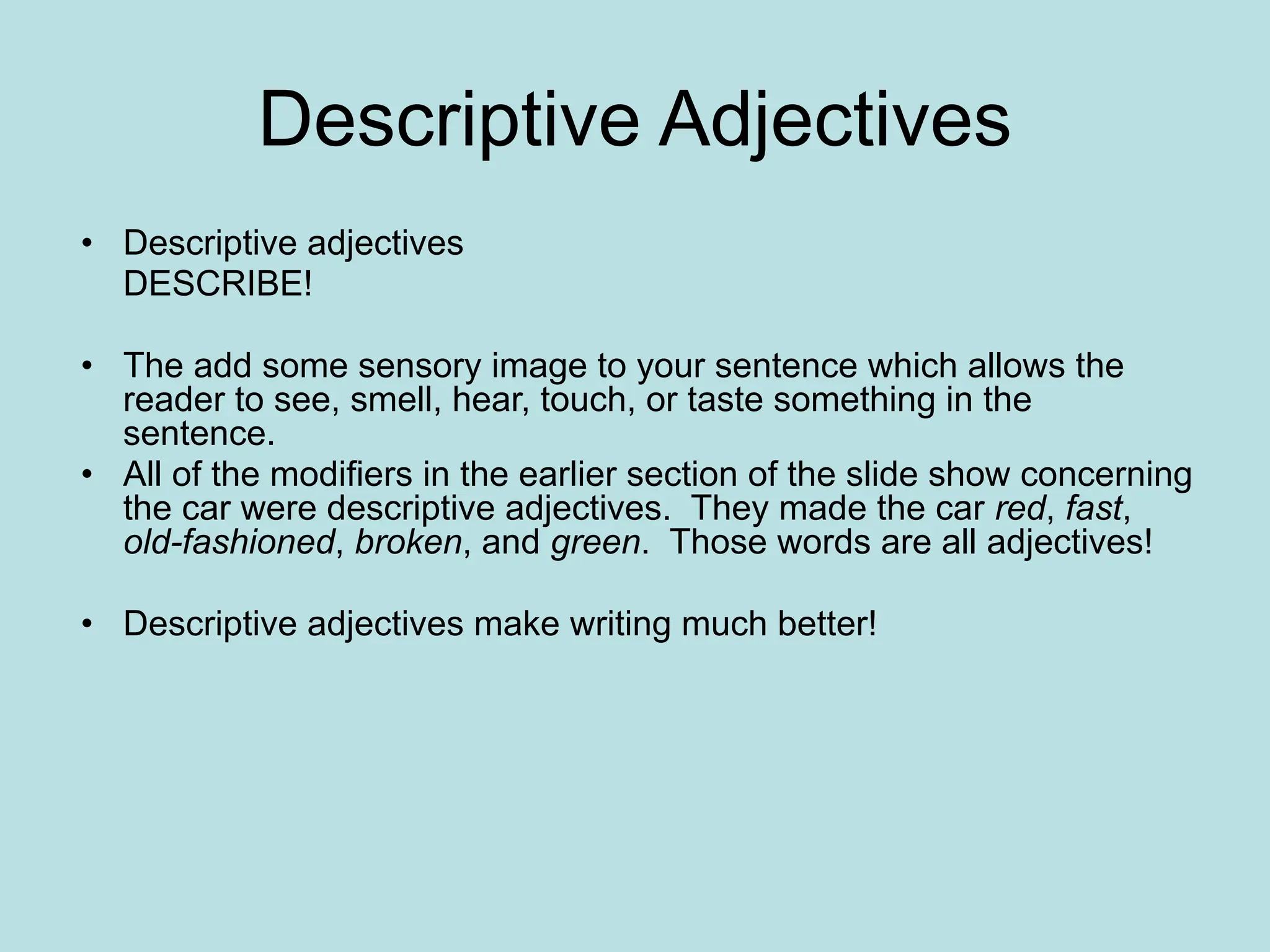 The definition of Adjectives and How Adjectives Work to describe Nouns ...
