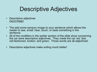 The definition of Adjectives and How Adjectives Work to describe Nouns ...