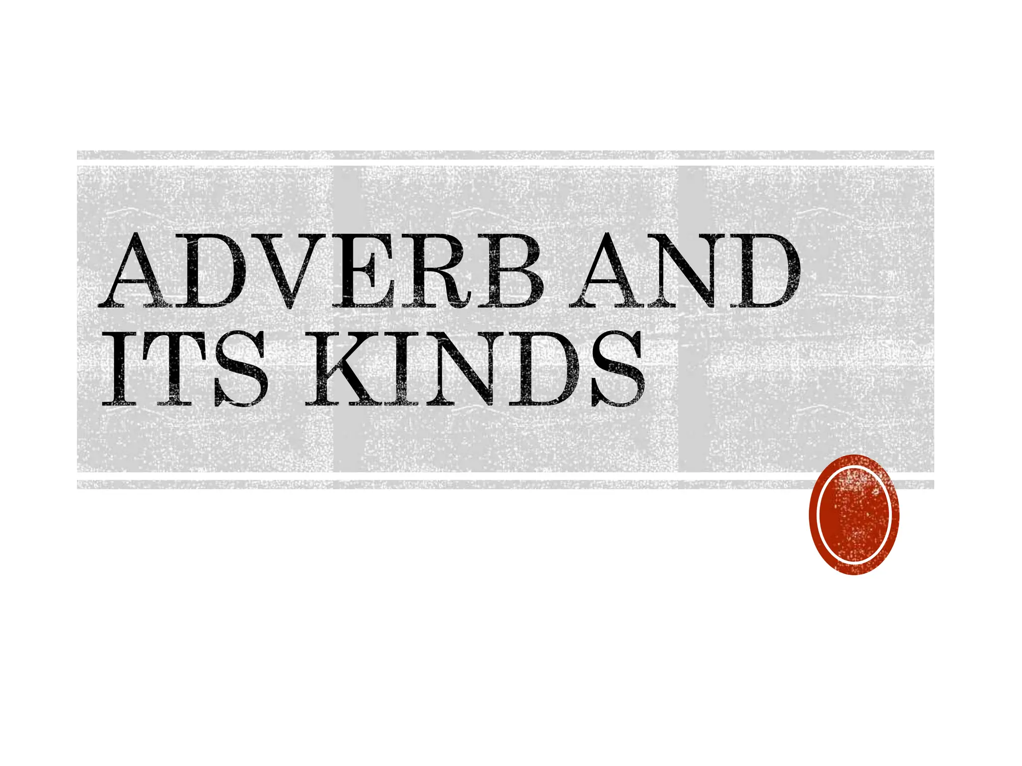 ADJECTIVES & ADVERBS POWEPOINT GRADE 9 ENGLISH 4TH QUARTER | PPTX