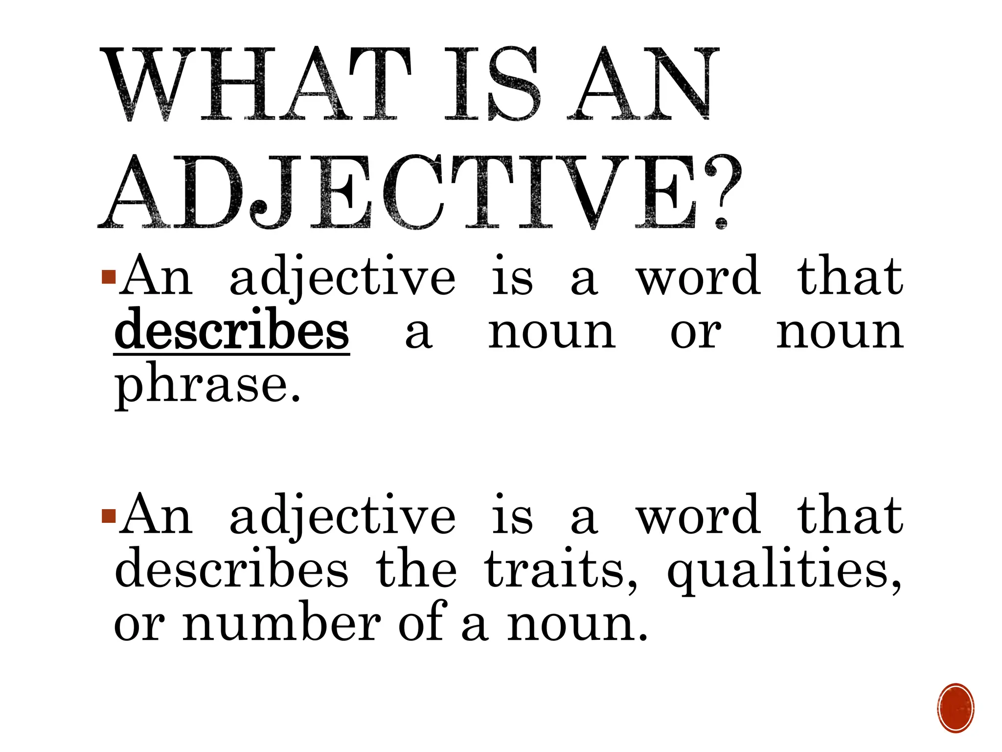 ADJECTIVES & ADVERBS GRADE 9 ENGLISH.pptx