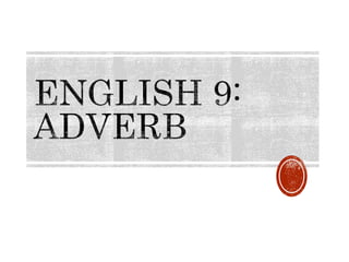 ADJECTIVES & ADVERBS GRADE 9 ENGLISH.pptx
