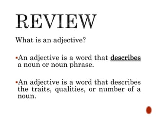ADJECTIVES & ADVERBS GRADE 9 ENGLISH.pptx