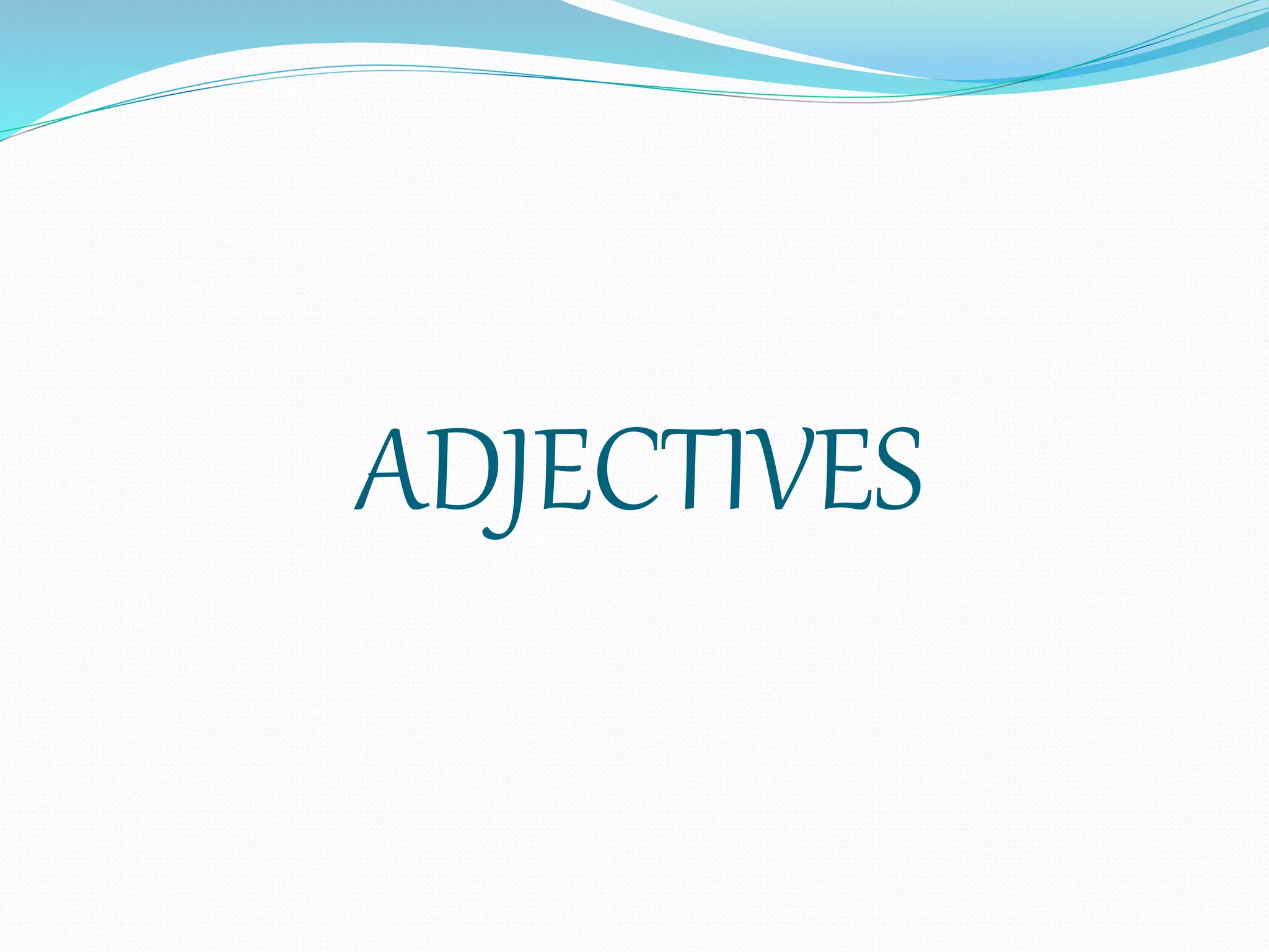 Adjectives, adverbs and clauses vinod | PPTX