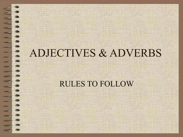 Parts of Speech: adjectives and adverbs.ppt