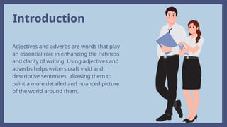 Mastering Adjectives and Adverbs: Enhancing Writing Clarity and Detail ...