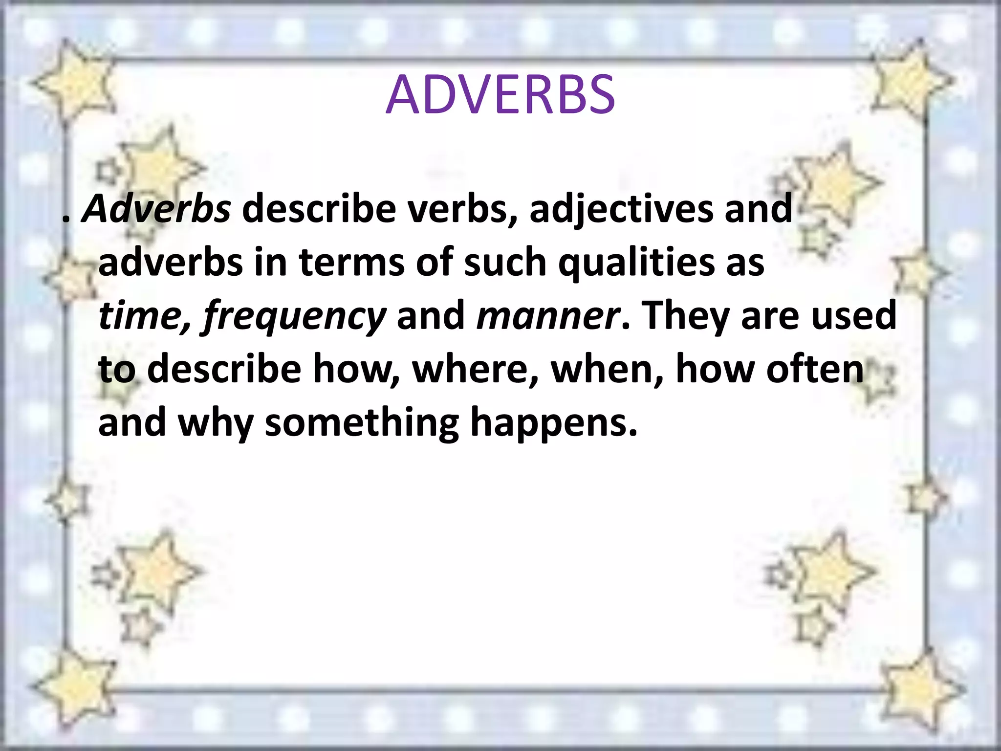 Adjectives and adverbs presentation | PPTX