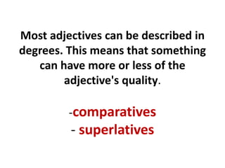 Adjectives and adverbs presentation | PPTX