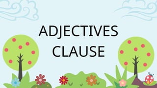 PRESENTASI MATERI BAHASA INGGRIS Adjectives clause.pptx