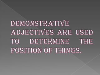 Adjectives demostratives | PPTX