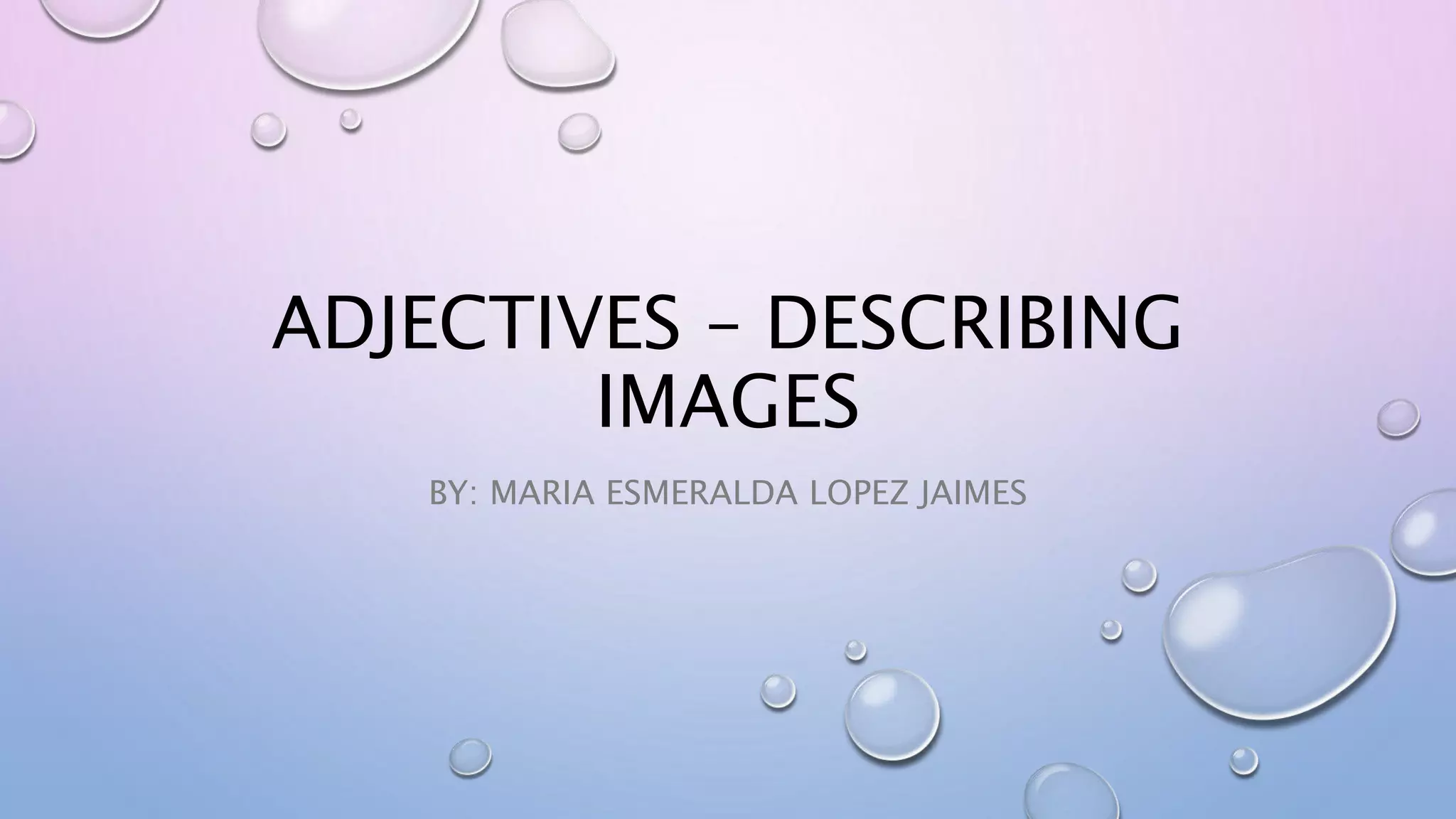 ADJECTIVES – Describing images.pptx