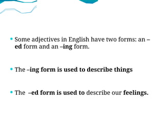 adjectives _ed and _ing, it explains the differences.ppt