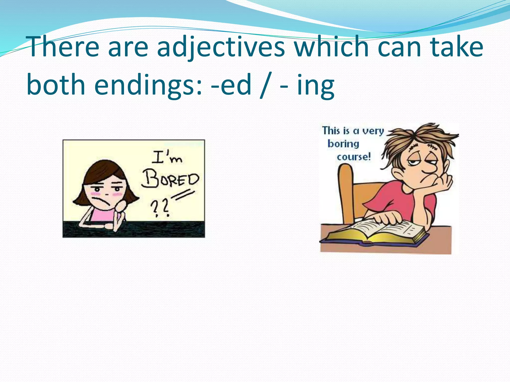 Adjectives ending –ed and -ing | PPTX