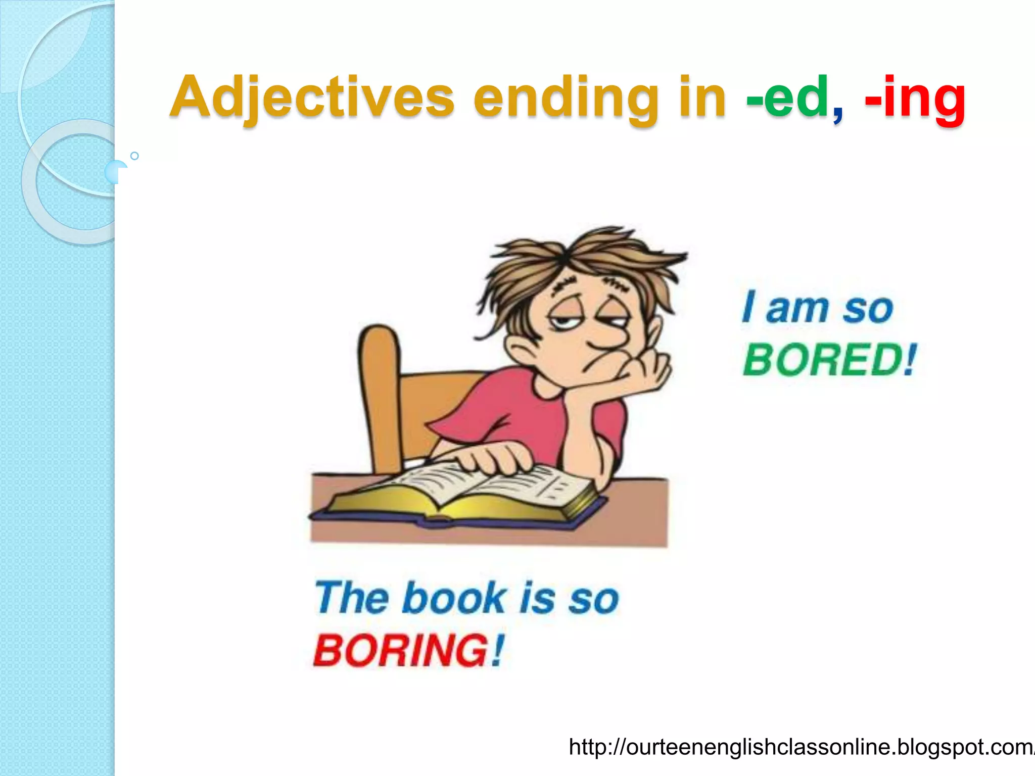 Adjectives ending in ed, -ing | PPTX