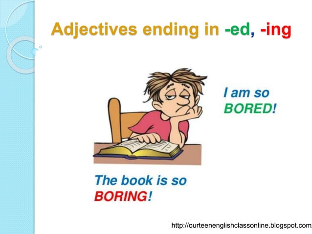 Adjectives ending in ed, -ing | PPTX