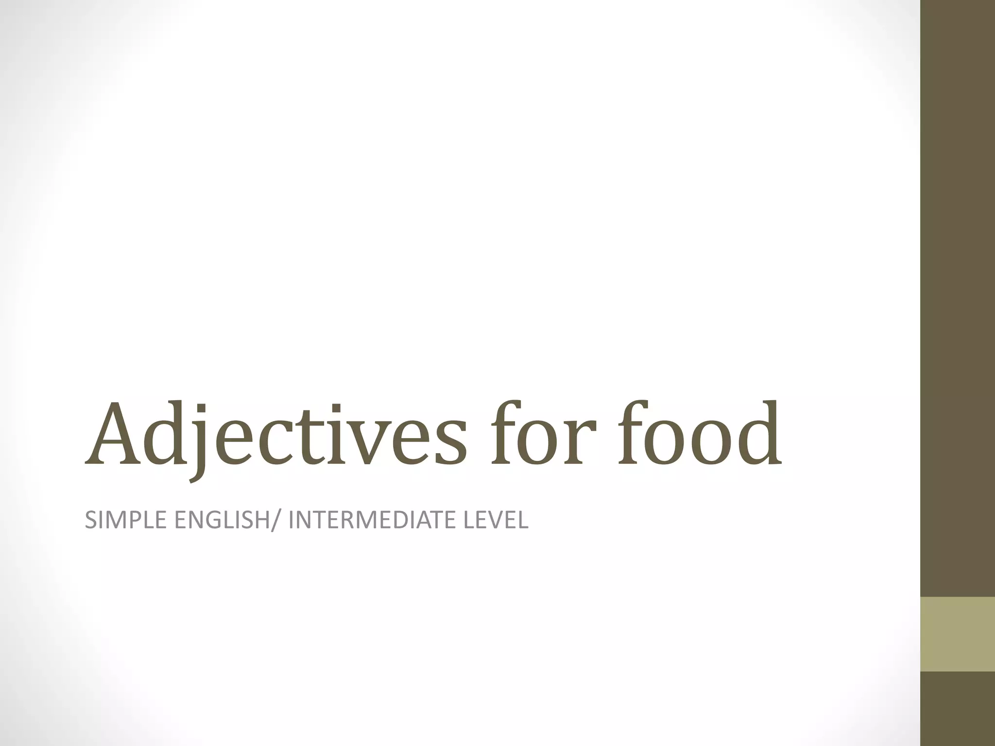 Adjectives for food | PPTX