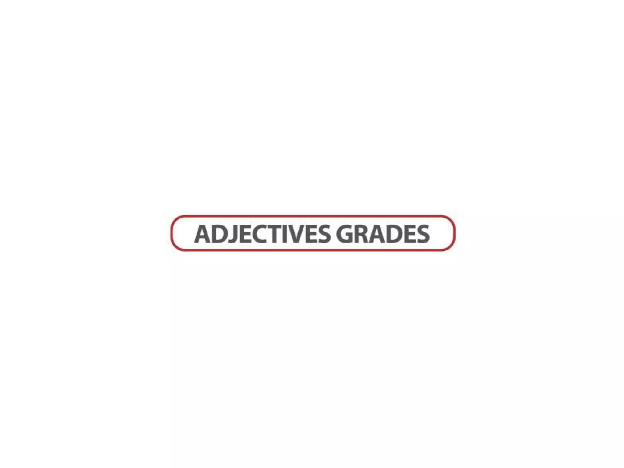Adjectives grades | PPT
