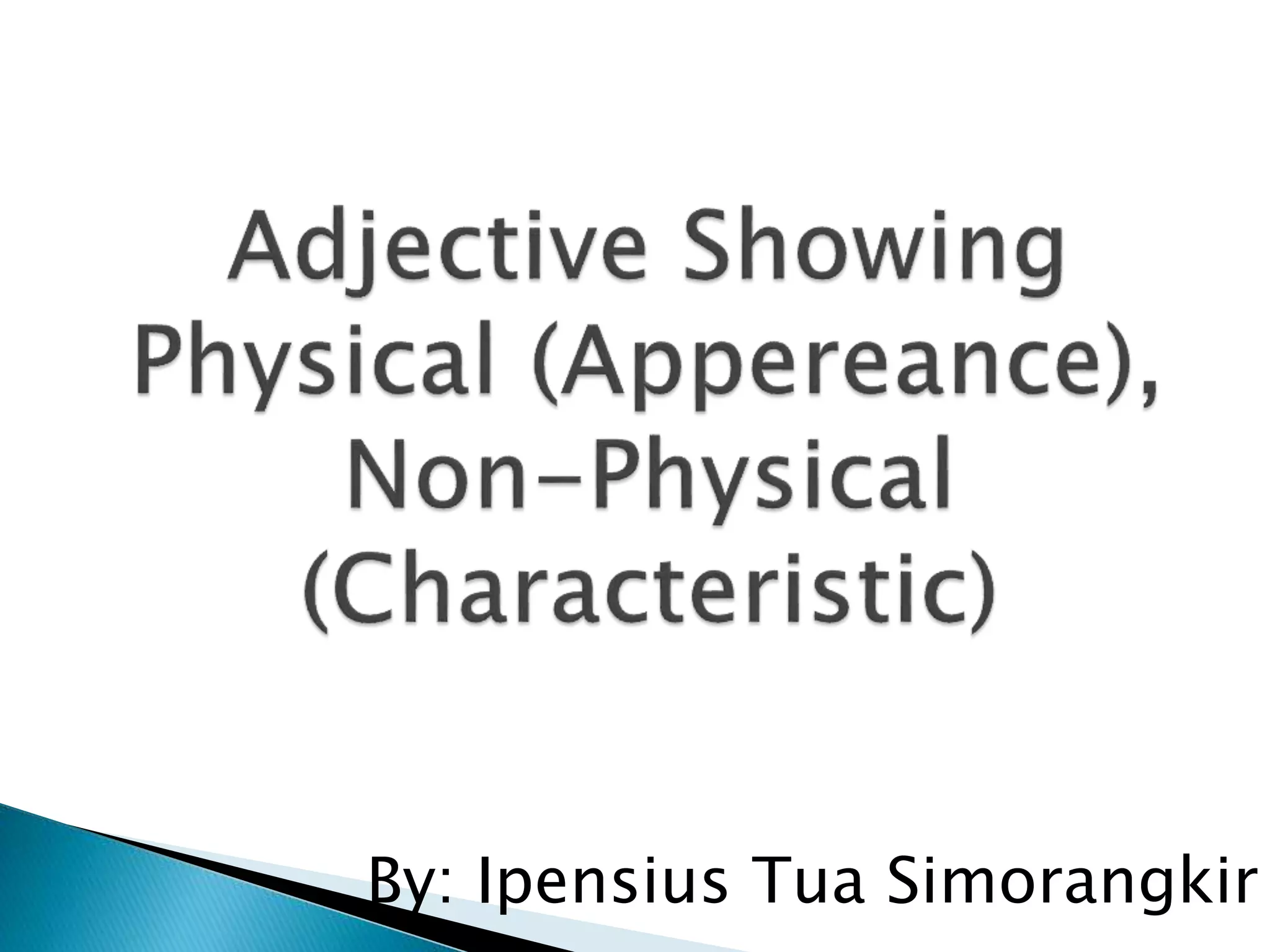 Adjective Showing Physical and Non Physiscal | PPT