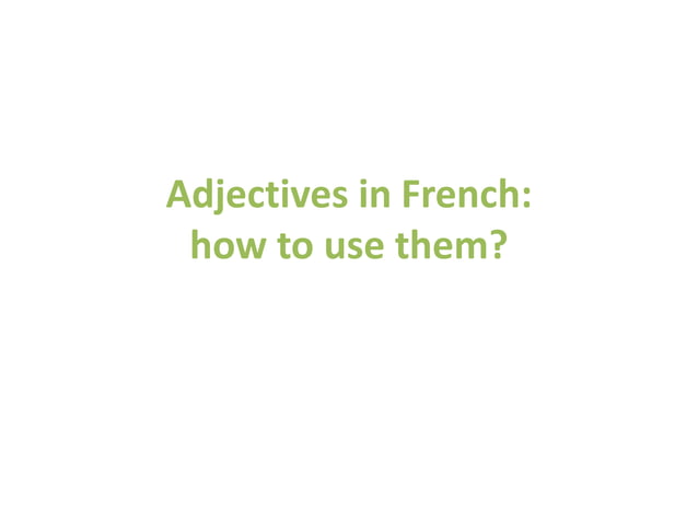 Adjectives in french | PPTX | Education