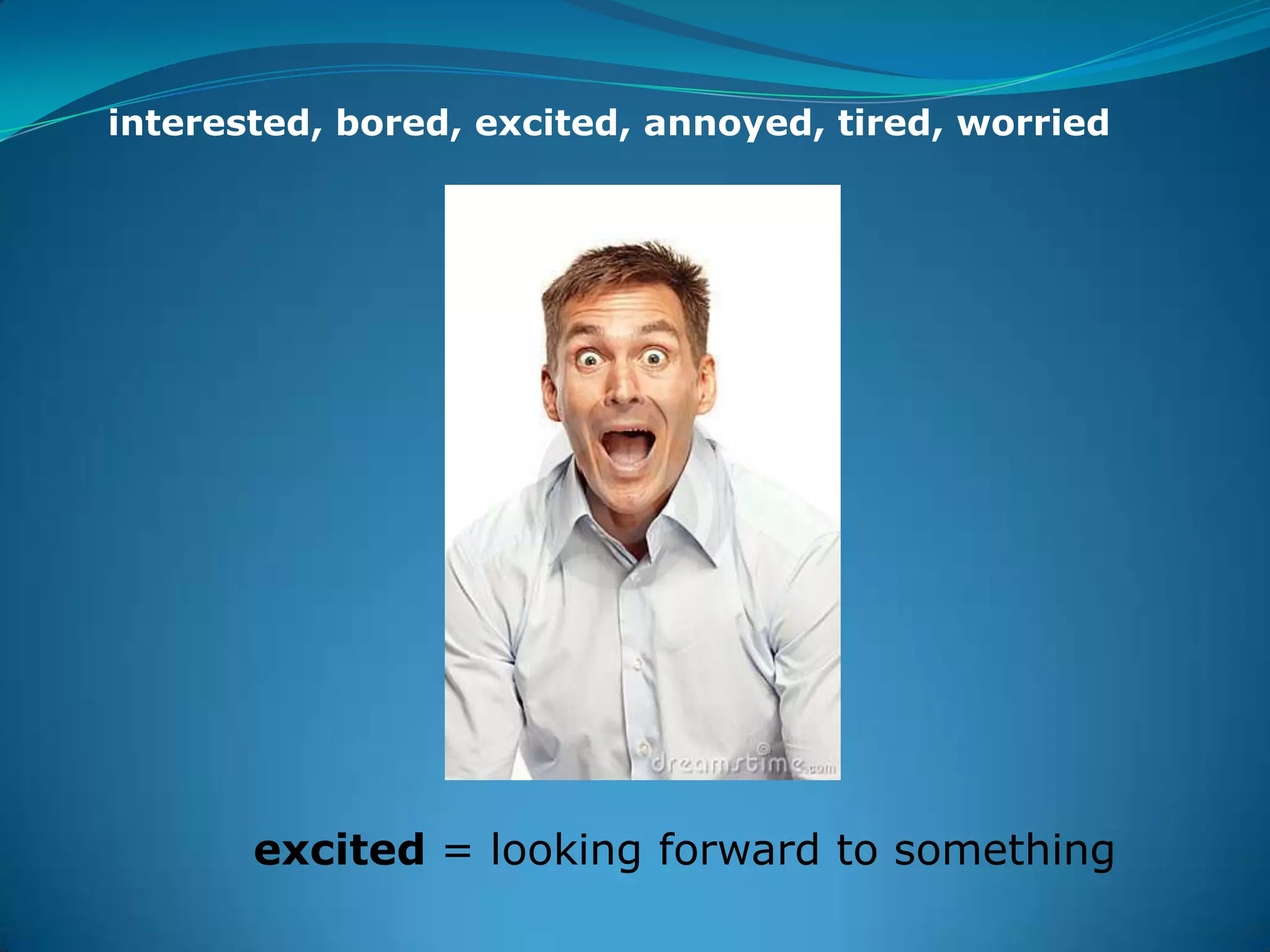 Adjectives on -ed or -ing (excited/exciting) | PPTX