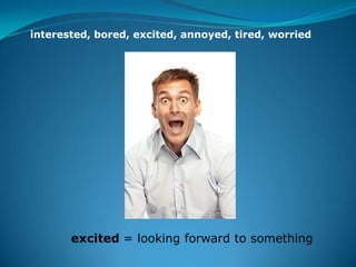 Adjectives on -ed or -ing (excited/exciting) | PPTX
