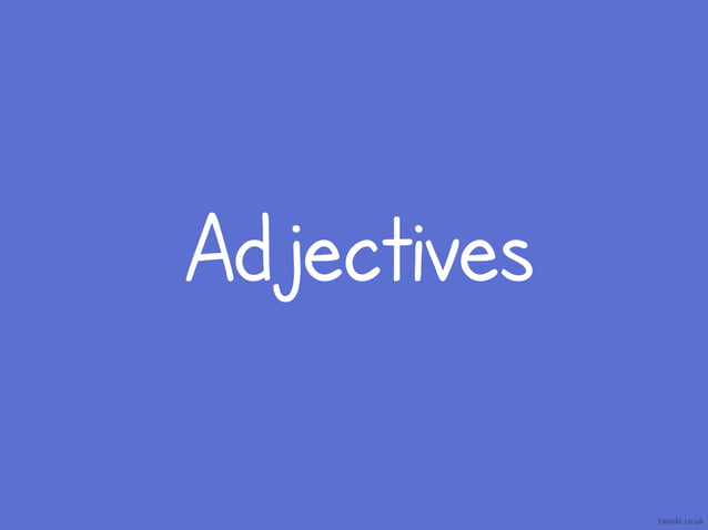 Adjectives PPT - Class.ppt