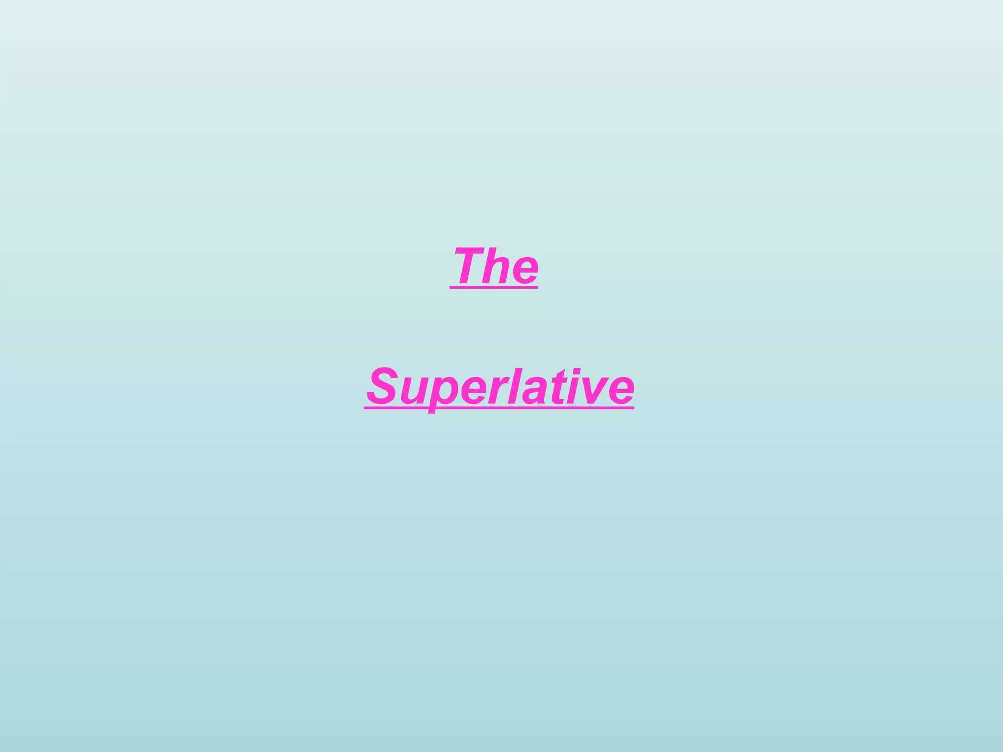 Adjectives superlative | PPT