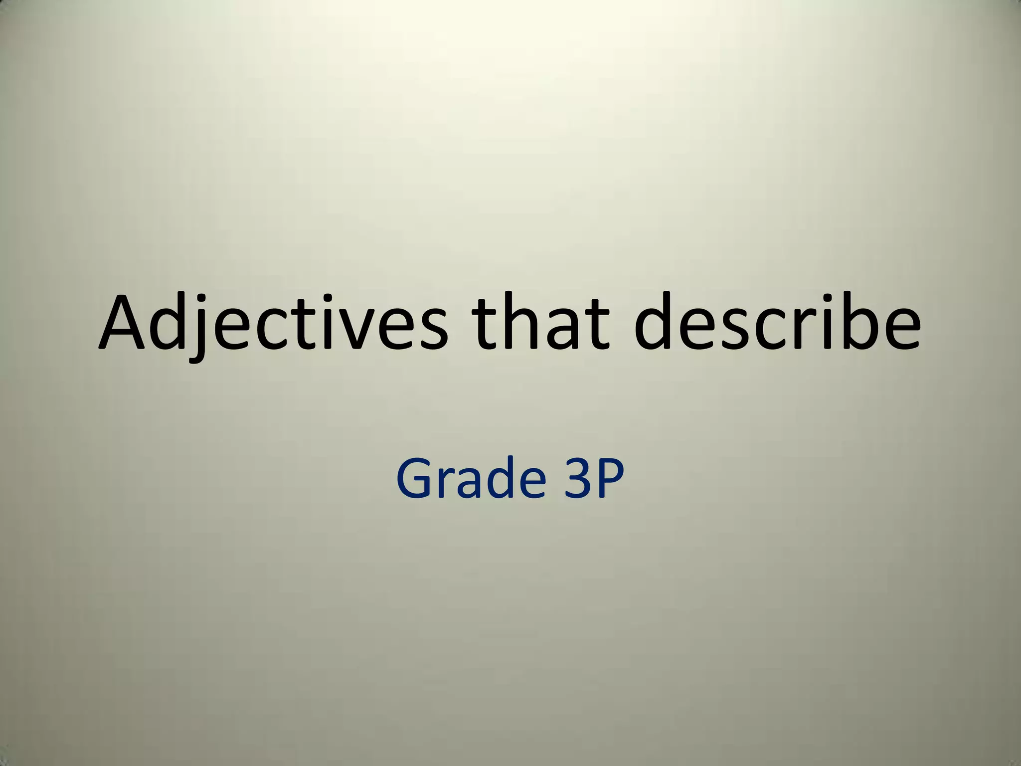 Adjectives that describe | PPT