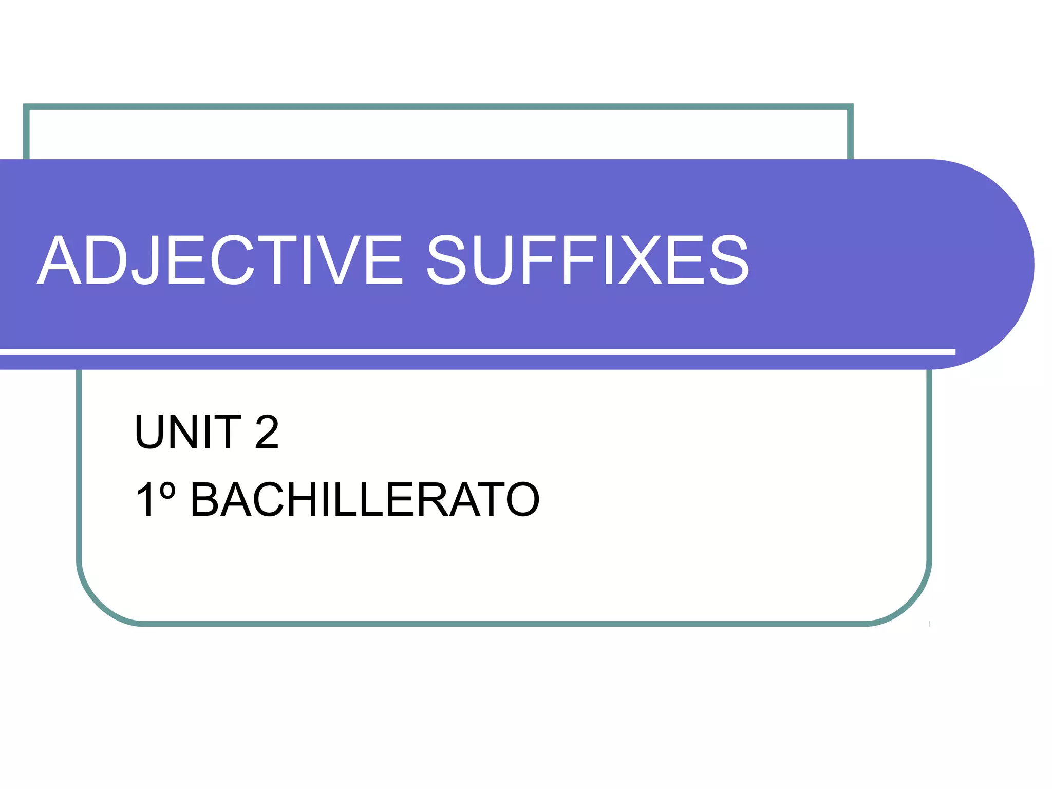 ADJECTIVE SUFFIXES | PPT
