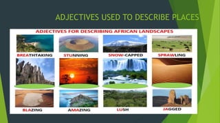 Adjectives used to describe places | PPTX
