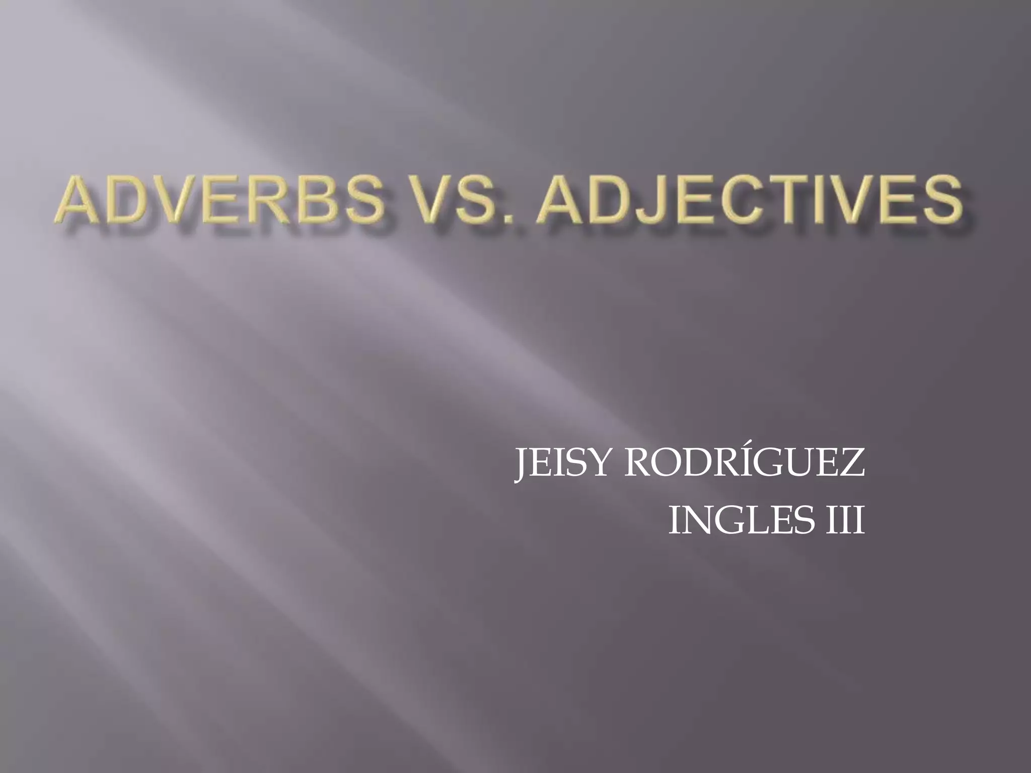 Adjective and adverbs | PPT